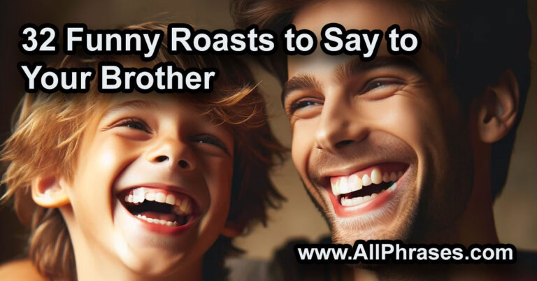 32 Funny Roasts to Say to Your Brother - All Phrases