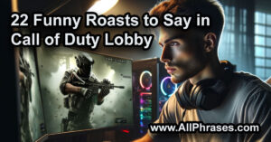22 Funny Roasts to Say in Call of Duty Lobby - All Phrases