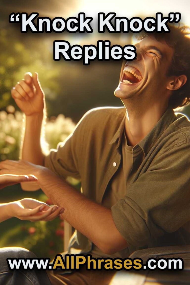 25 Funny Replies When Someone Tells You a Knock Knock Joke - All Phrases